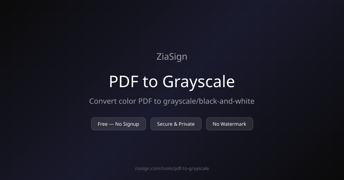 Convert PDF to Grayscale — Save Ink & Reduce File Size | ZiaSign