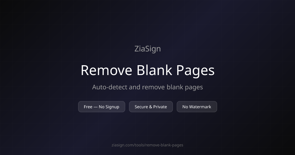 Remove Blank Pages from PDF Online — Auto-Detect & Clean | ZiaSign